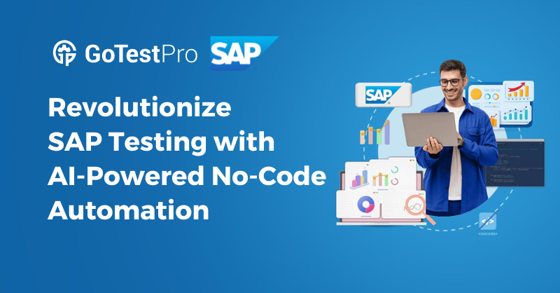 No-Code SAP Testing Automation | GoTestPro Webinar No-Code SAP Testing Automation | GoTestPro Webinar
